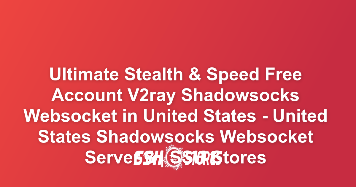 Free V2ray Shadowsocks Websocket Server in United States - United ...